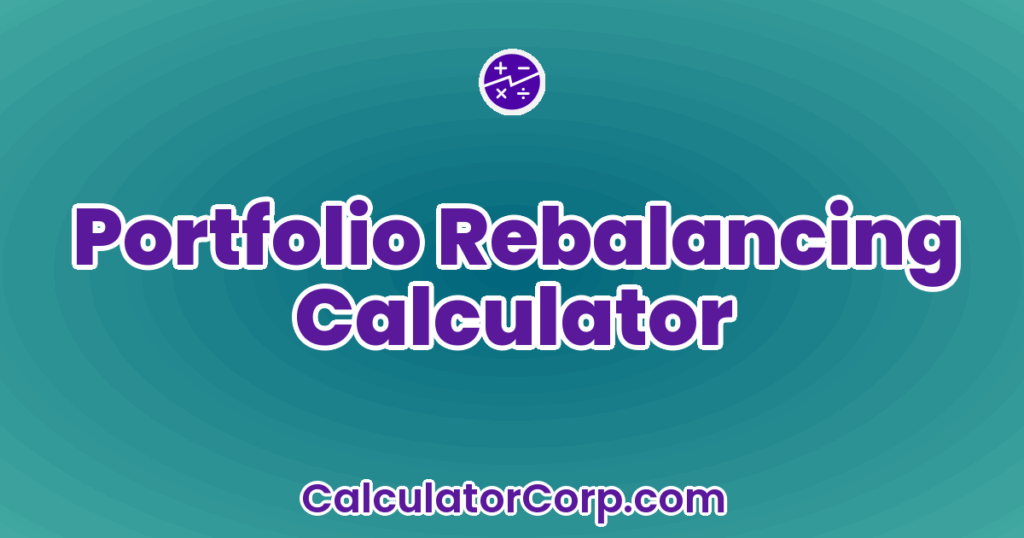 Portfolio Rebalancing Calculator