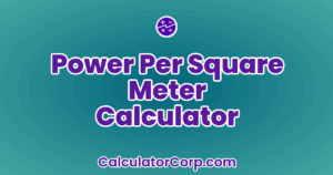Power Per Square Meter Calculator