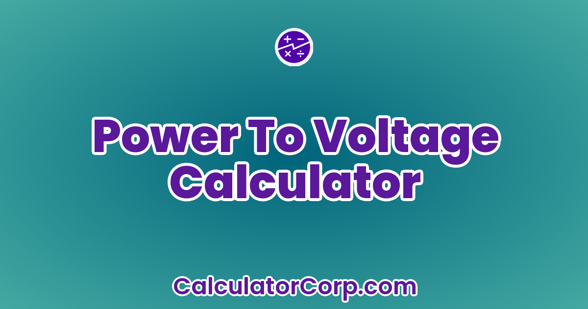 Power To Voltage Calculator