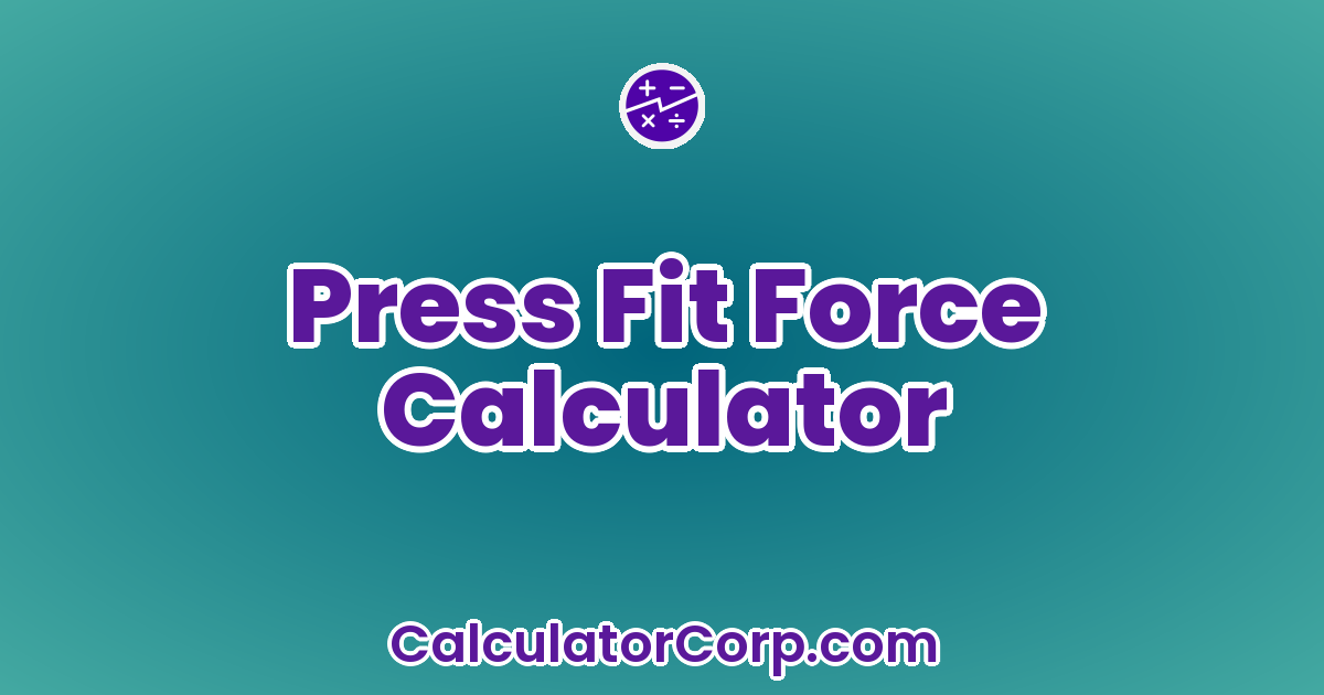 Press Fit Force Calculator