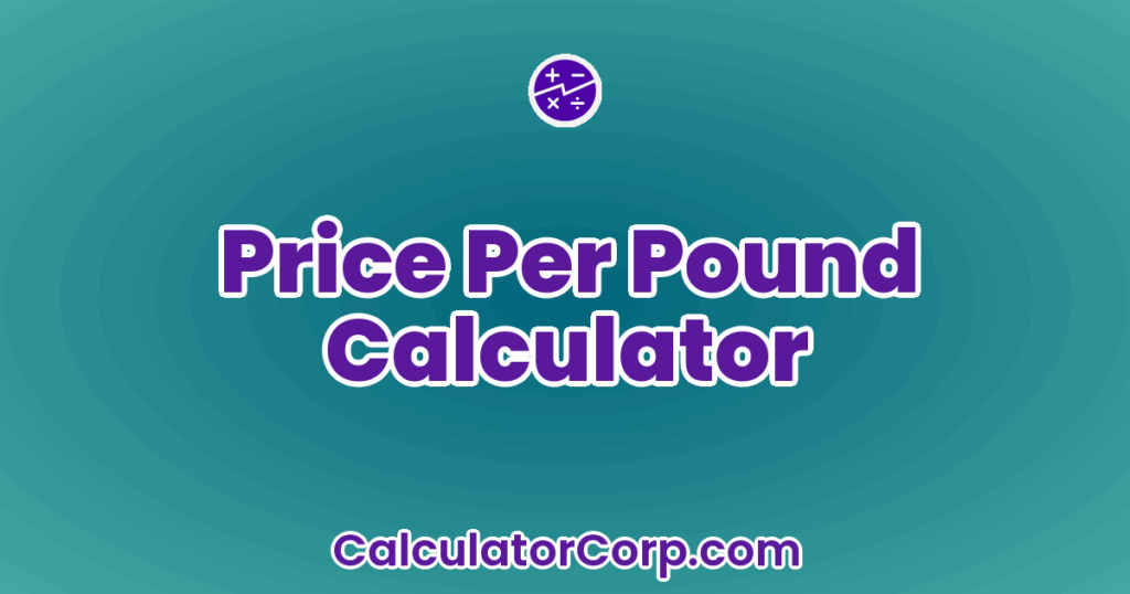 Price Per Pound Calculator