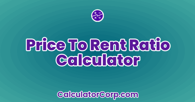 Price To Rent Ratio Calculator
