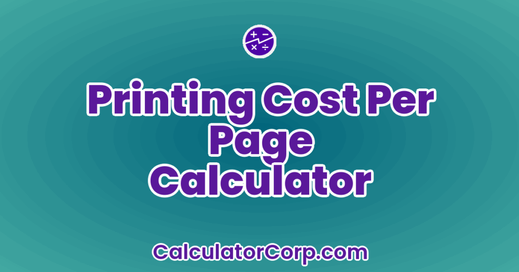 Printing Cost Per Page Calculator