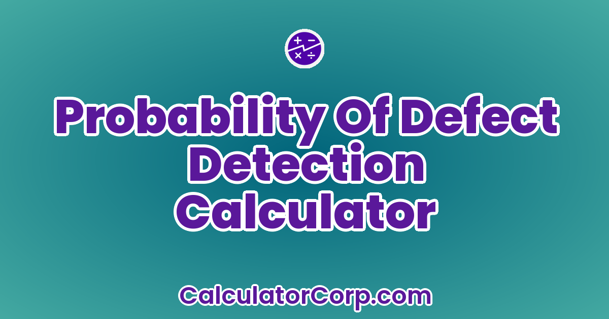 Probability Of Defect Detection Calculator