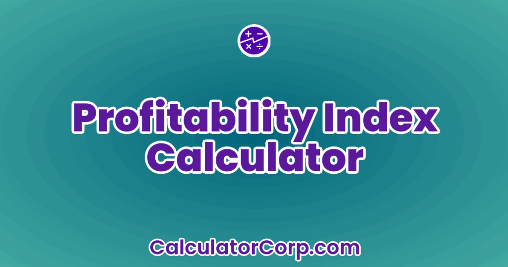 Profitability Index Calculator