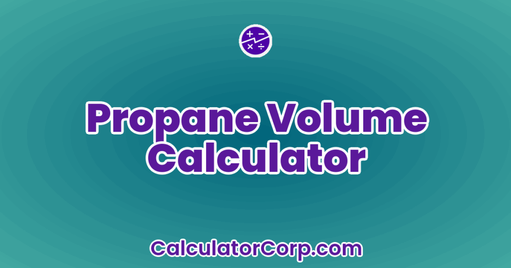 Propane Volume Calculator
