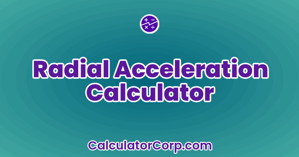 Radial Acceleration Calculator