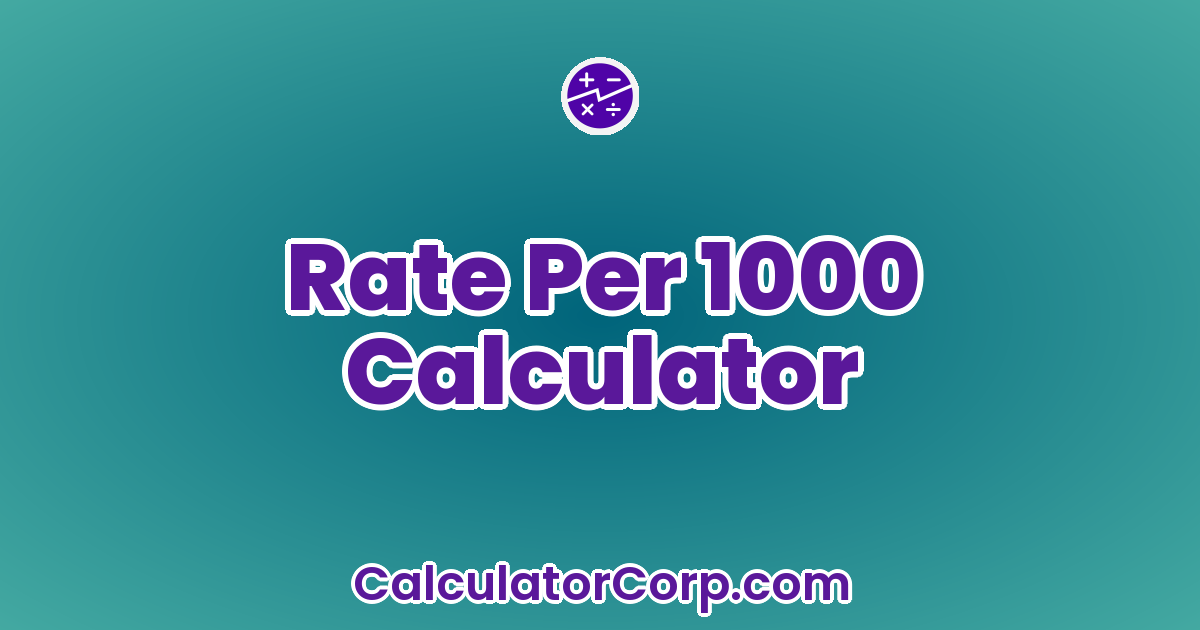 Rate Per 1000 Calculator