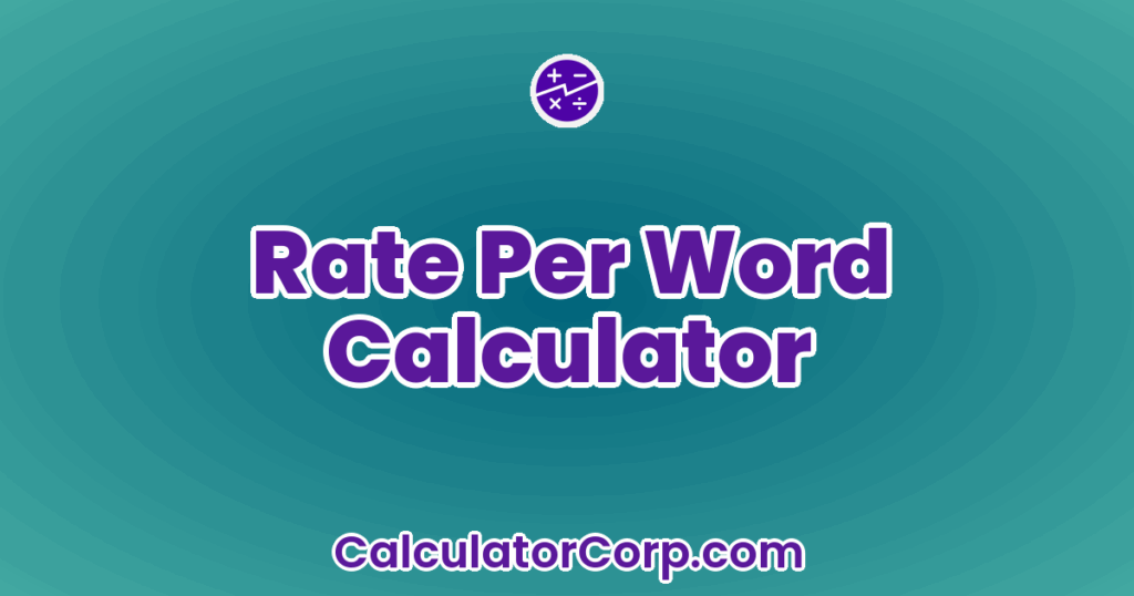 Rate Per Word Calculator
