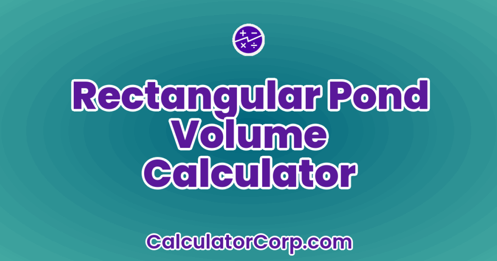 Rectangular Pond Volume Calculator