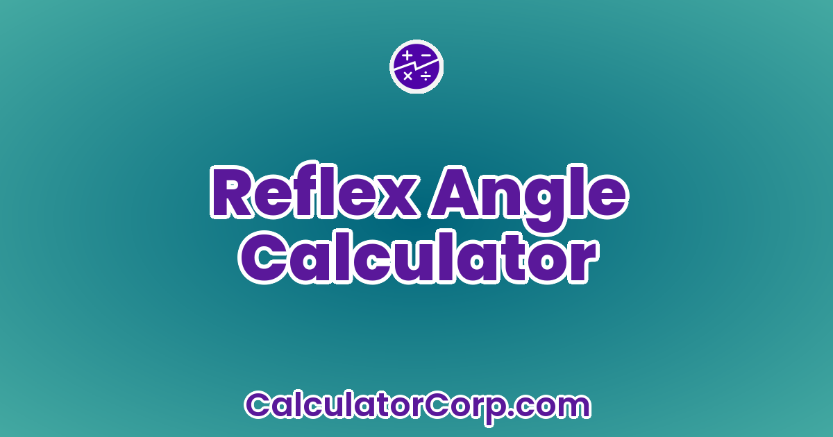 Reflex Angle Calculator
