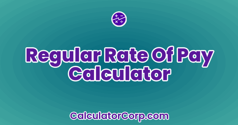 Regular Rate Of Pay Calculator