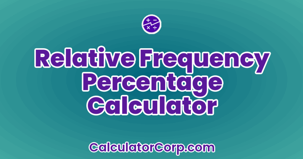 Relative Frequency Percentage Calculator