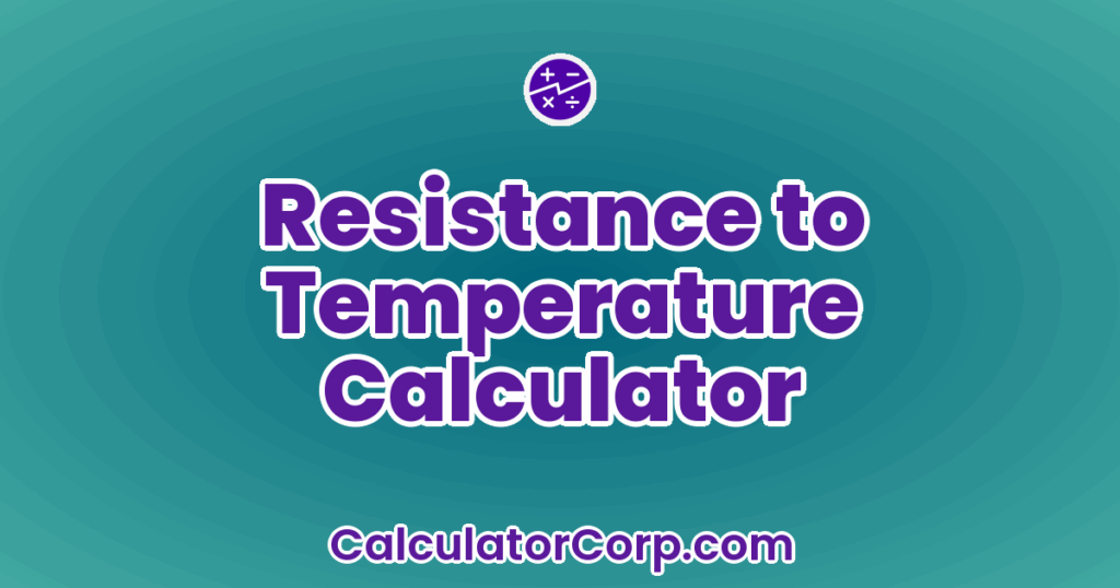 Resistance To Temperature Calculator