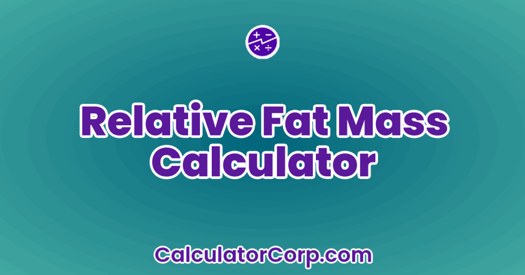 Relative Fat Mass Calculator
