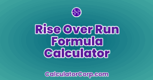 Rise Over Run Formula Calculator