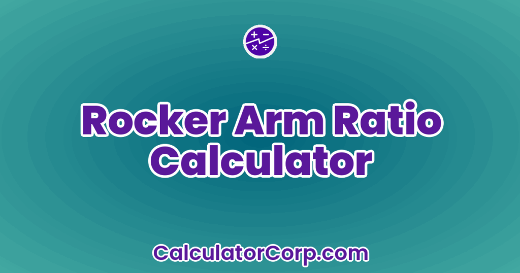Rocker Arm Ratio Calculator