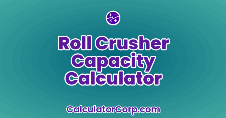Roll Crusher Capacity Calculator