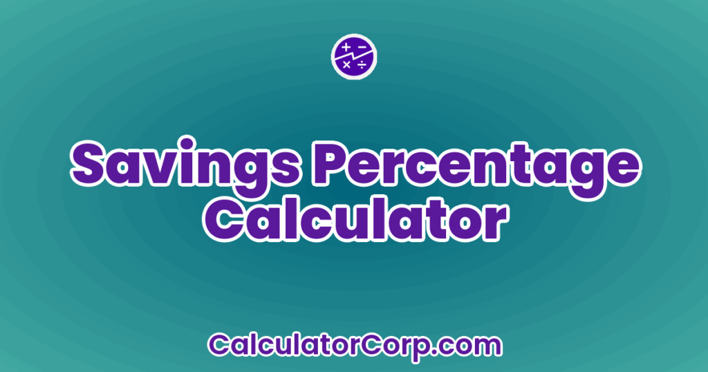 Savings Percentage Calculator