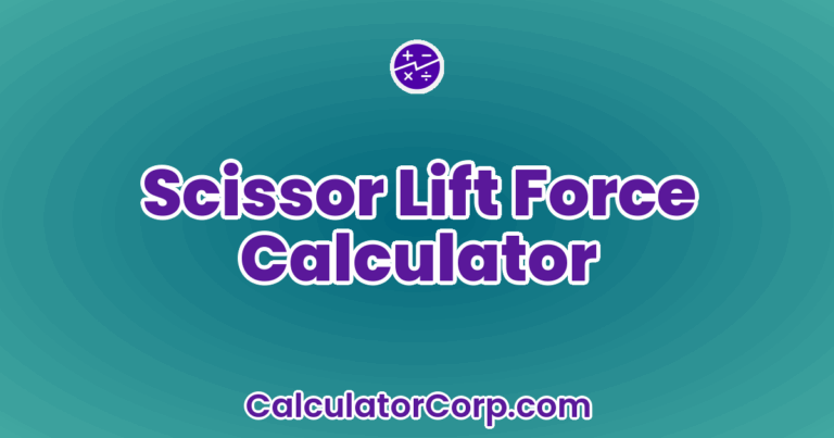 Scissor Lift Force Calculator