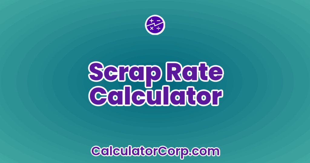 Scrap Rate Calculator