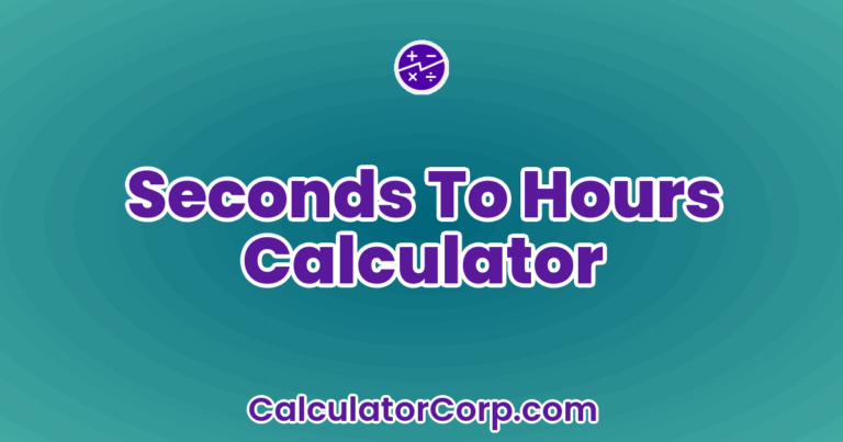 Seconds To Hours Calculator