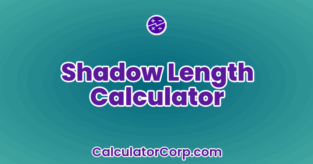 Shadow Length Calculator