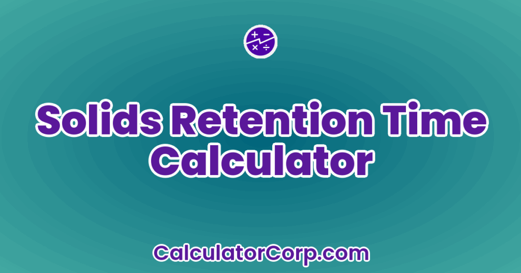 Solids Retention Time Calculator