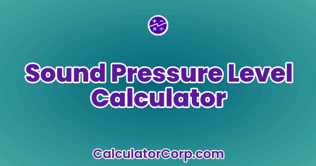 Sound Pressure Level Calculator