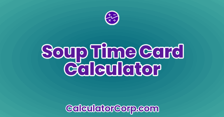 Soup Time Card Calculator