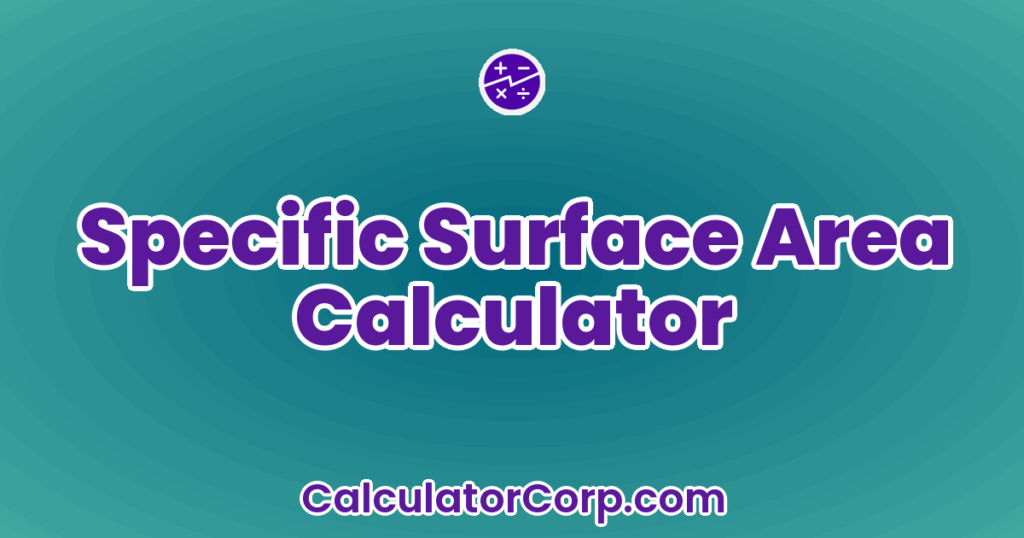 Specific Surface Area Calculator