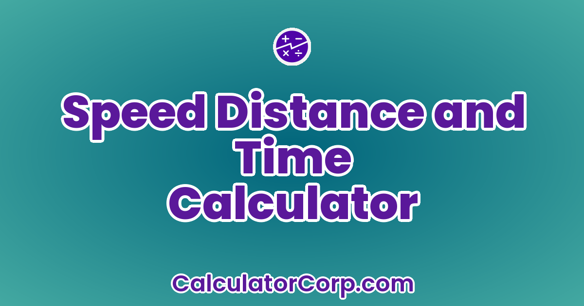 Speed Distance And Time Calculator