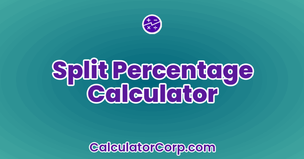 Split Percentage Calculator