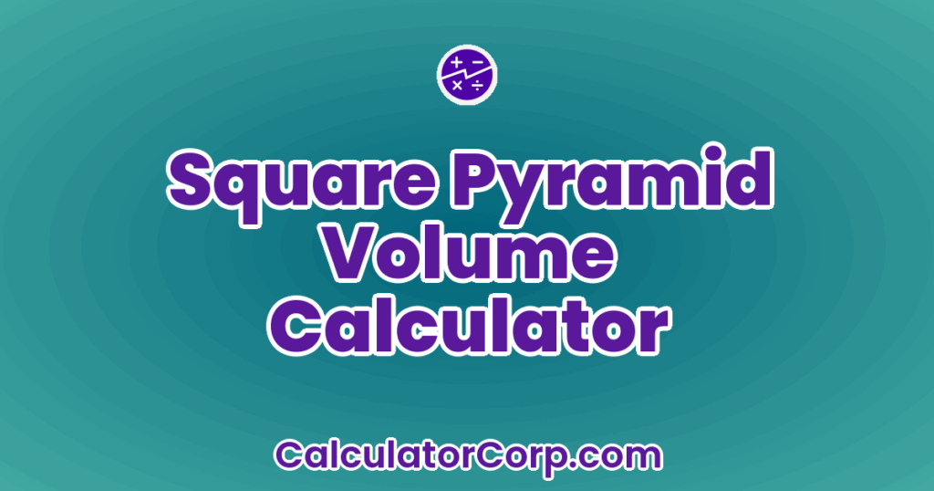 Square Pyramid Volume Calculator