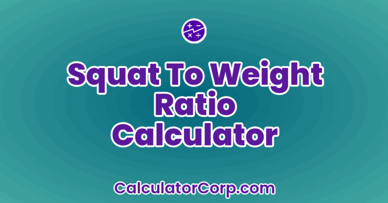 Squat To Weight Ratio Calculator