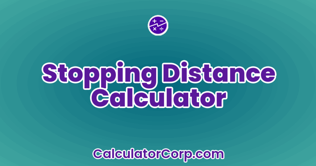 Stopping Distance Calculator