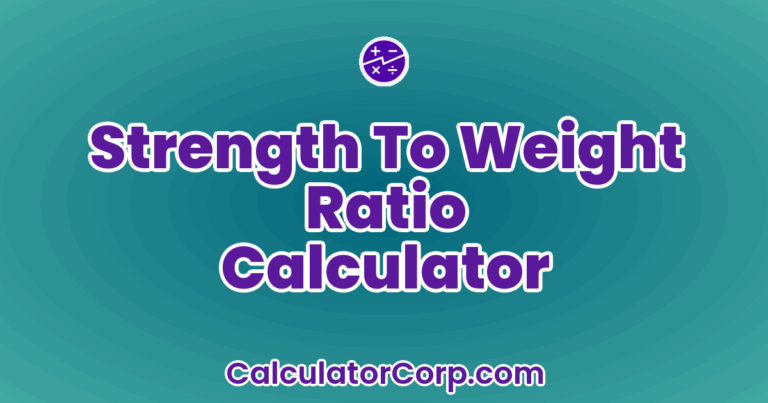Strength To Weight Ratio Calculator