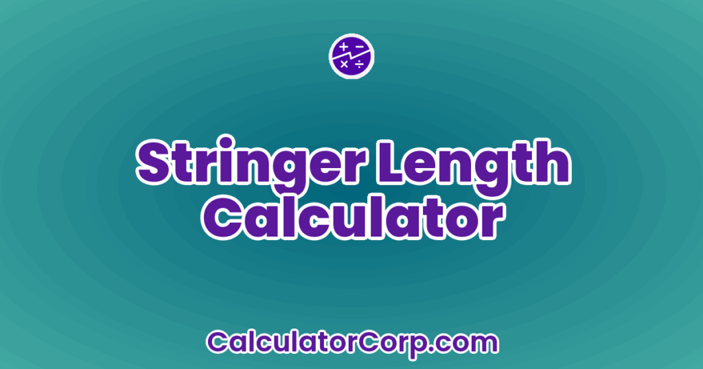 Stringer Length Calculator
