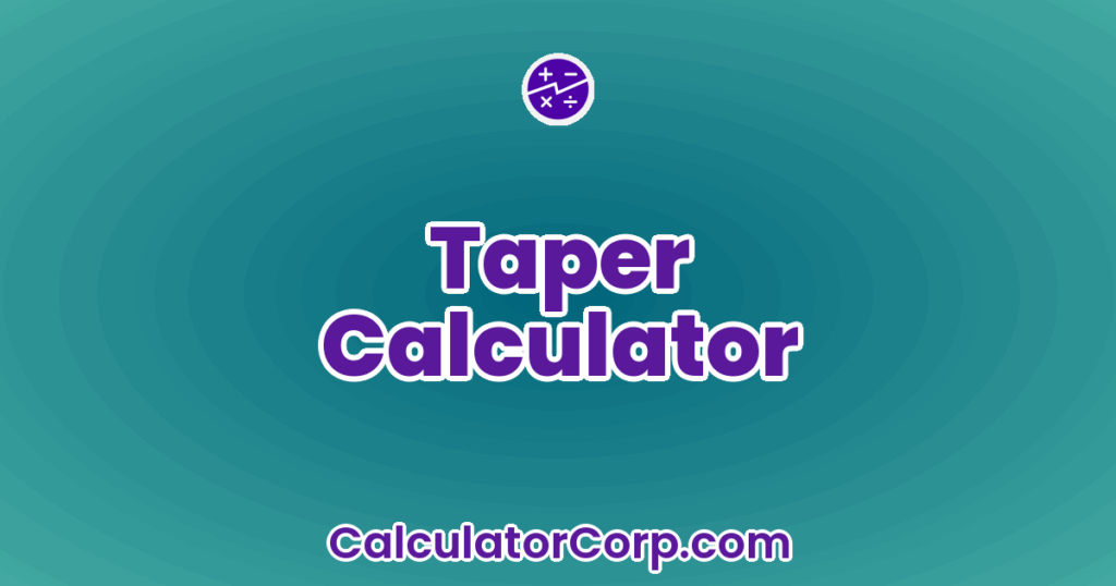 Taper Calculator