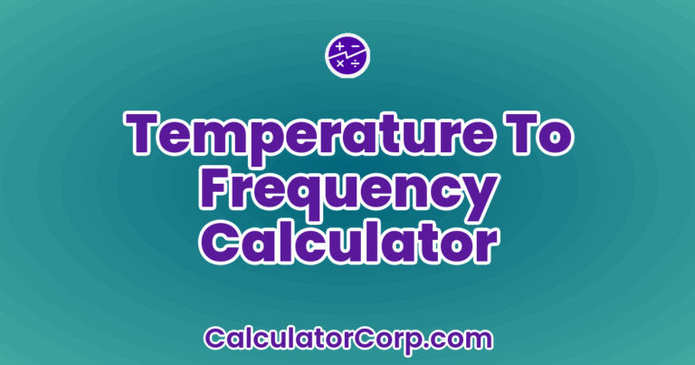 Temperature To Frequency Calculator