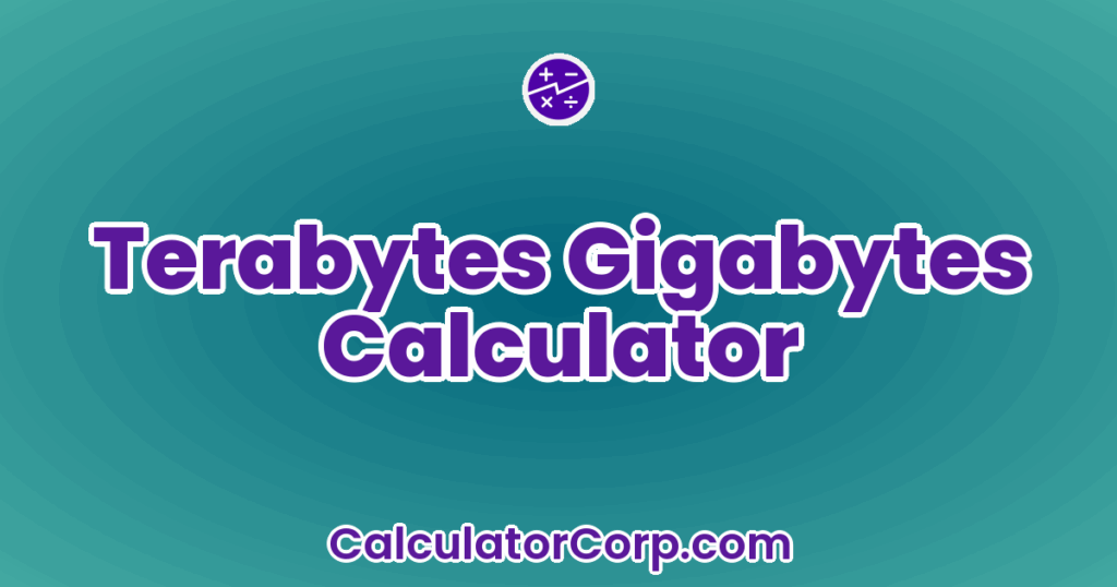 Terabytes Gigabytes Calculator