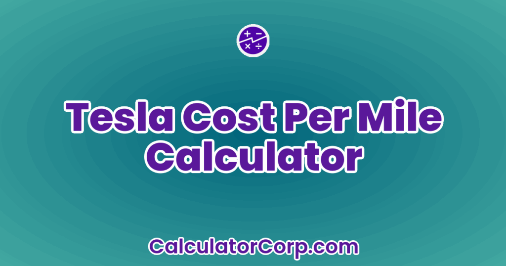 Tesla Cost Per Mile Calculator
