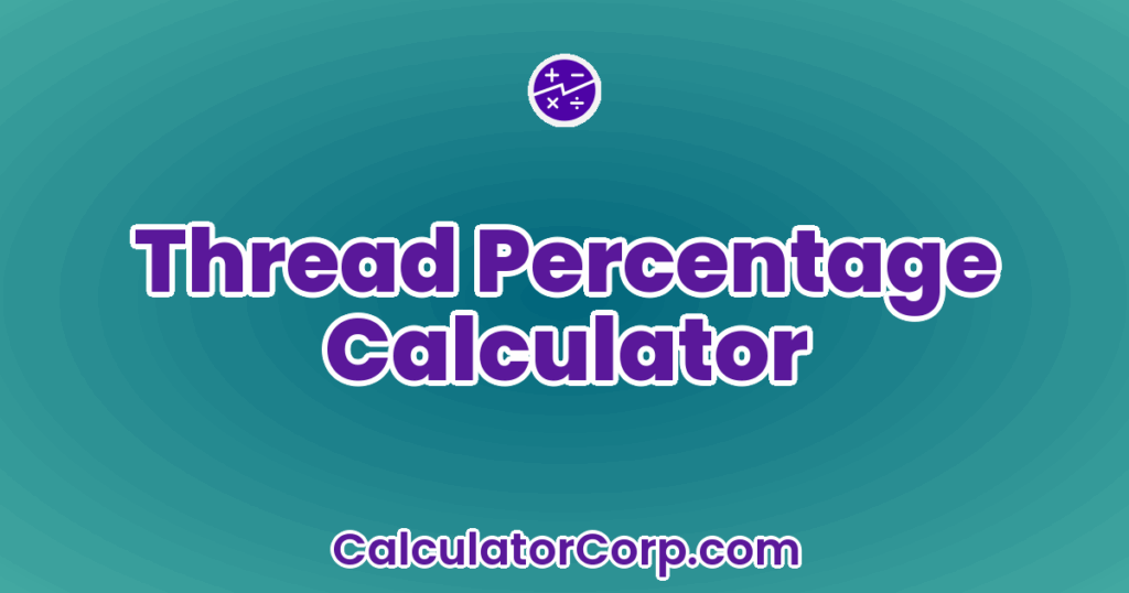 Thread Percentage Calculator