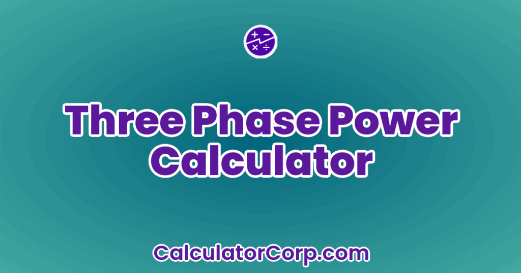 Three-Phase Power Calculator