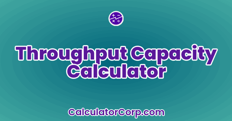 Throughput Capacity Calculator