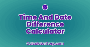 Time And Date Difference Calculator