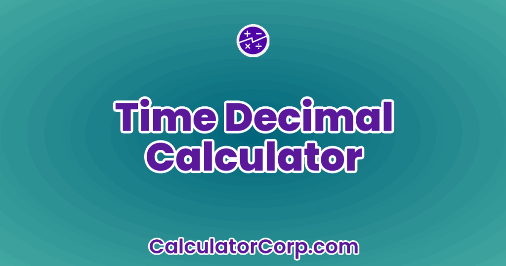 Time Decimal Calculator