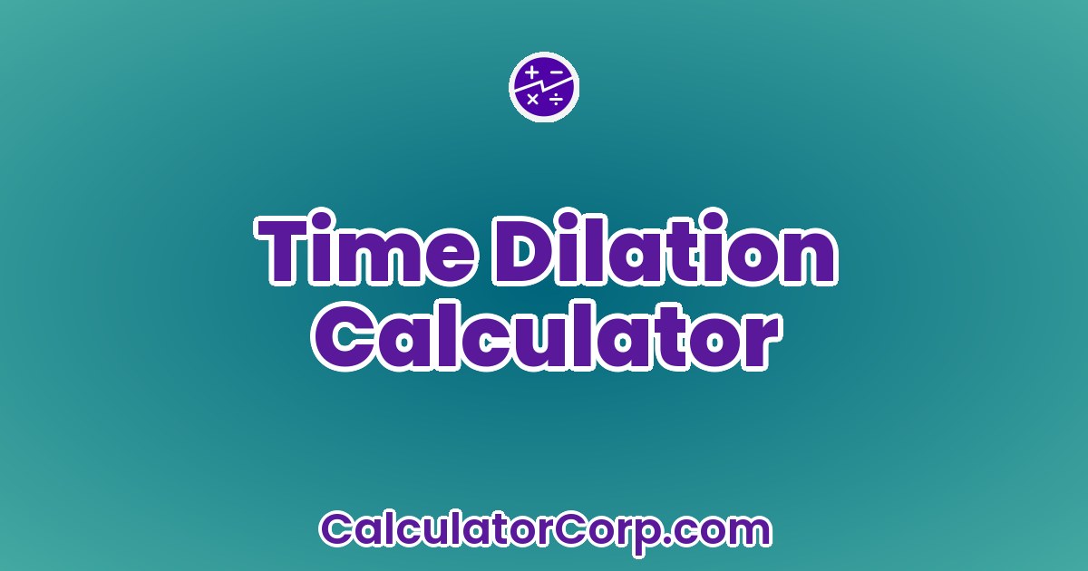 Time Dilation Calculator
