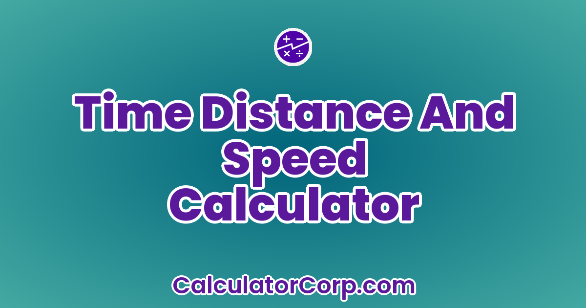 Time Distance And Speed Calculator