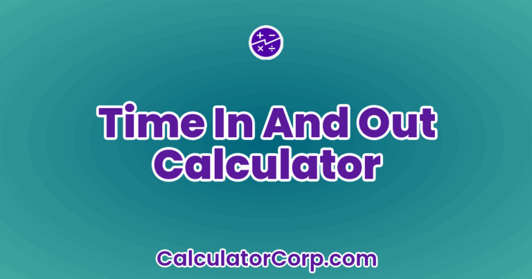 Time In And Out Calculator